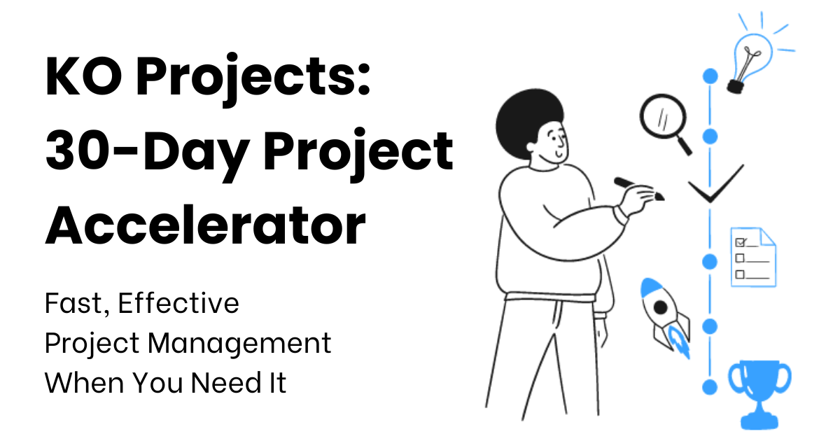 30-Day Project Accelerator | KO Projects